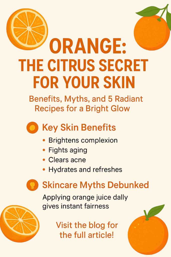 Orange: The Citrus Secret for Your Skin - Benefits, Myths, and 5 ...