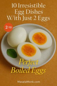 10 Examples of Egg Dishes, with 2 Eggs - Masala Monk